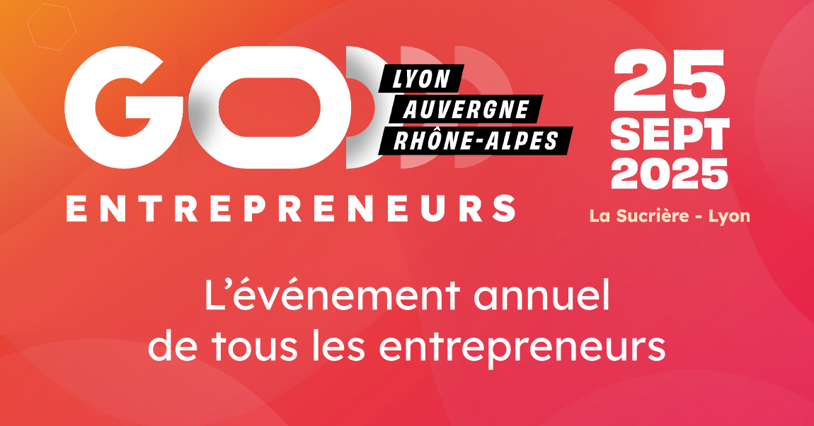 Infos pratiques - GO Entrepreneurs Lyon Auvergne-Rhône-Alpes 2025
